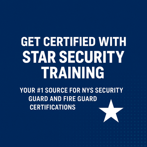 Get Certified with Star Security Training: Your #1 Source for NYS ...